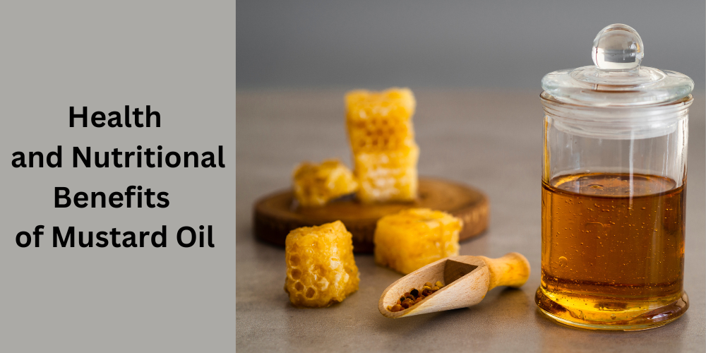 Top 10 Advantages of Mustard Oil: Health and Nutrition - Saleboard